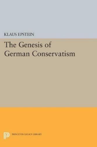 Klaus Epstein The Genesis of German Conservatism (Paperback ...