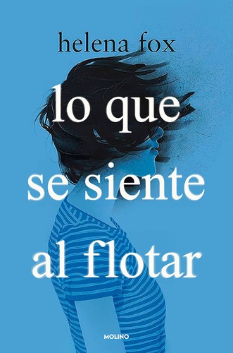 Helena Fox Lo que se siente al flotar / How It Feels to Float (Poche ...