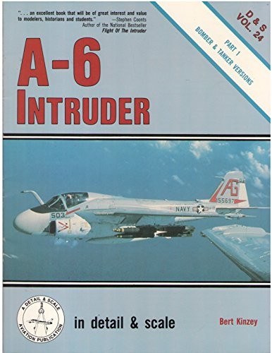 A-6 INTRUDER IN DETAIL & SCALE: BOMBER AND TANKER VERSIONS By Bert ...
