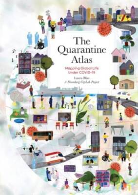 The Quarantine Atlas: Mapping Global Life Under COVID-19 - Hardcover ...