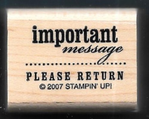 IMPORTANT MESSAGE PLEASE RETURN Business Word note Stampin Up! wood ...