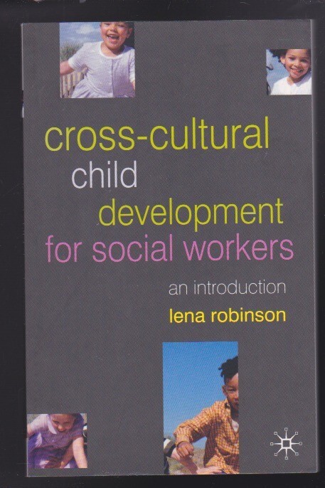 Cross-Cultural Child Development for Social Workers : An Introduction ...