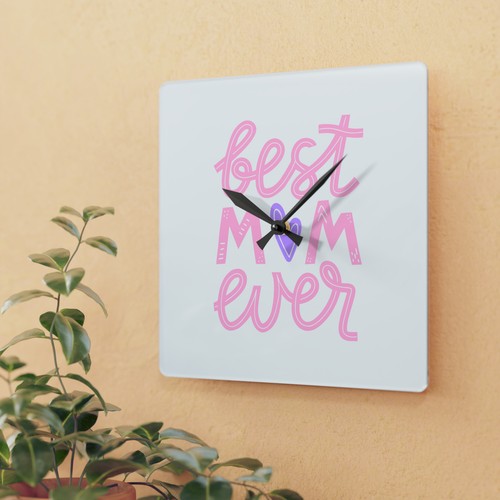 Best Mom Ever - Acrylic Wall Clock | eBay