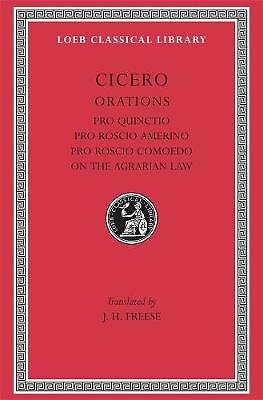 Pro Quinctio. Pro Roscio Amerino. Pro Roscio Comoedo. On the Agrarian ...