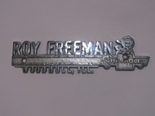Vintage Roy Freeman Chevrolet Woodhill Illinois Metal Dealer Badge ...