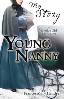 Young Nanny (My Story), Hendry, Frances Mary, Used; Very Good Book | eBay