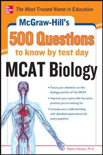 MCGRAW-HILL'S 500 MCAT BIOLOGY QUESTIONS TO KNOW BY TEST By Robert ...