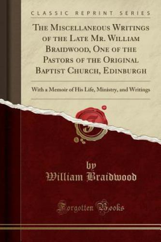Miscellaneous Writings of the Late Mr. William Braidwood, One of the ...