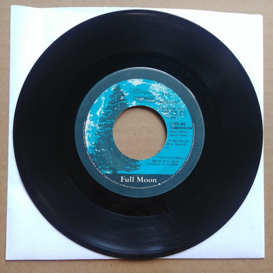 CHICAGO Love Me Tomorrow 45 7" POP ROCK Record Vinyl Full Moon Records ...