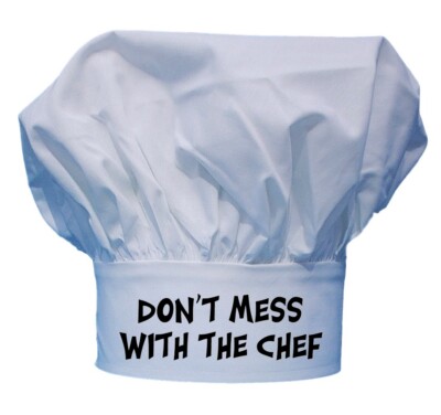 Don't Mess With The Chef Funny Chef Hat Toque For Kitchen Cooking | eBay