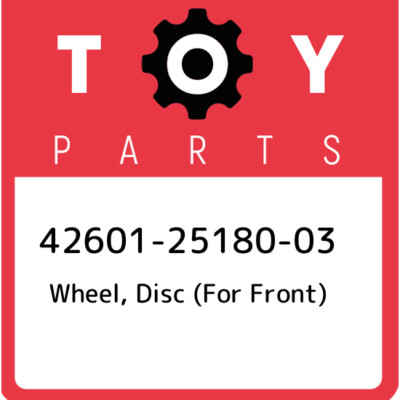 42601-25180-03 Toyota Wheel, disc (for front) 426012518003, New Genuine ...