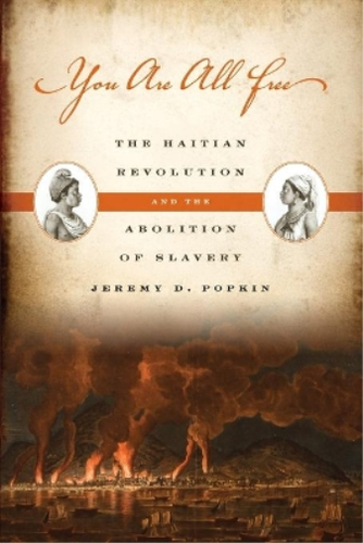 Jeremy D. Popkin You Are All Free (Paperback) 9780521731942 | eBay