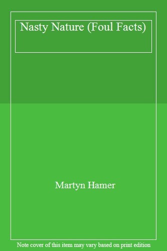 Nasty Nature (Foul Facts) By Jamie Stokes Martyn Hamer | eBay