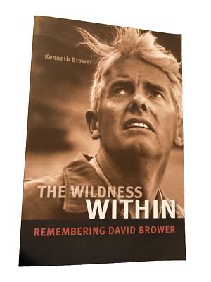 The Wildness Within : Remembering David Brower by Kenneth Brower (2012, Trade... 9781597141864| eBay