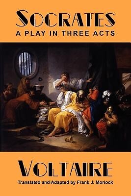 Socrates: A Play in Three Acts by Voltaire -Paperback 9781434457400 ...