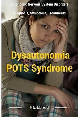 Dysautonomia Pots Syndrome: All You Need to Know about Dysautonomia or Pots Syndrome, All the ...