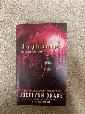 Dark Days Ser.: Dayhunter : The Second Dark Days Novel by Jocelynn ...