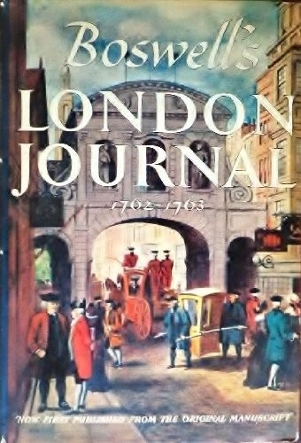 BOSWELL'S LONDON JOURNAL 1762-1763 By James Boswell & Frederick A ...