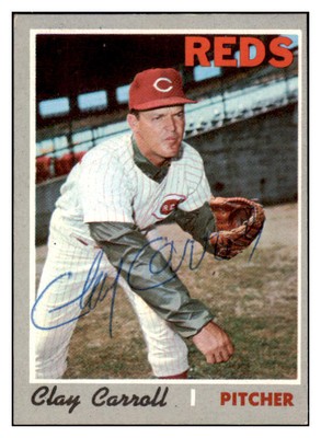 1970 TOPPS #133 CLAY CARROLL REDS SIGNED AUTOGRAPHED 509765 (KYCARDS ...