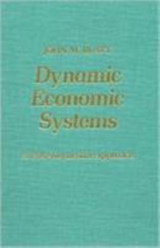Dynamic Economic Systems : A Post Keynesian Approach by John M. Blatt ...