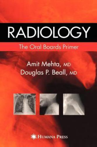 Radiology : The Oral Boards Primer by Douglas P. Beall (2006, Hardcover ...