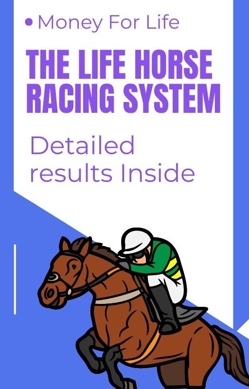 The Life Horse Racing System (Continuous Lifelong Profits) Order NOW ...