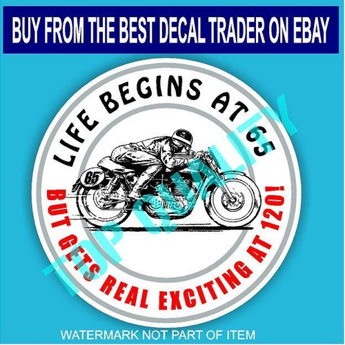 LIFE BEGINS AT 65 BUT GETS REAL EXCITING AT 120 DECAL STICKER ...