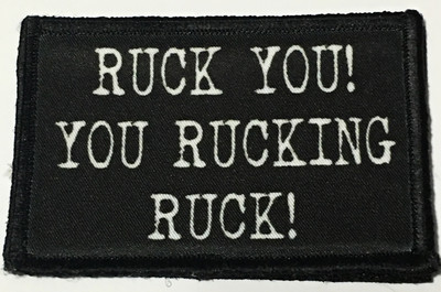 Ruck You You Rucking Ruck Funny Morale Patch Tactical Military Flag USA ...