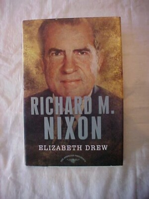 RICHARD M NIXON by Elizabeth Drew (2007 TIMES Book AMERICAN PRESIDENTS ...