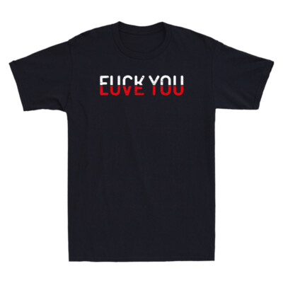 Fck You Love You Red And White Text Quote Funny Saying Gift Retro Men's ...