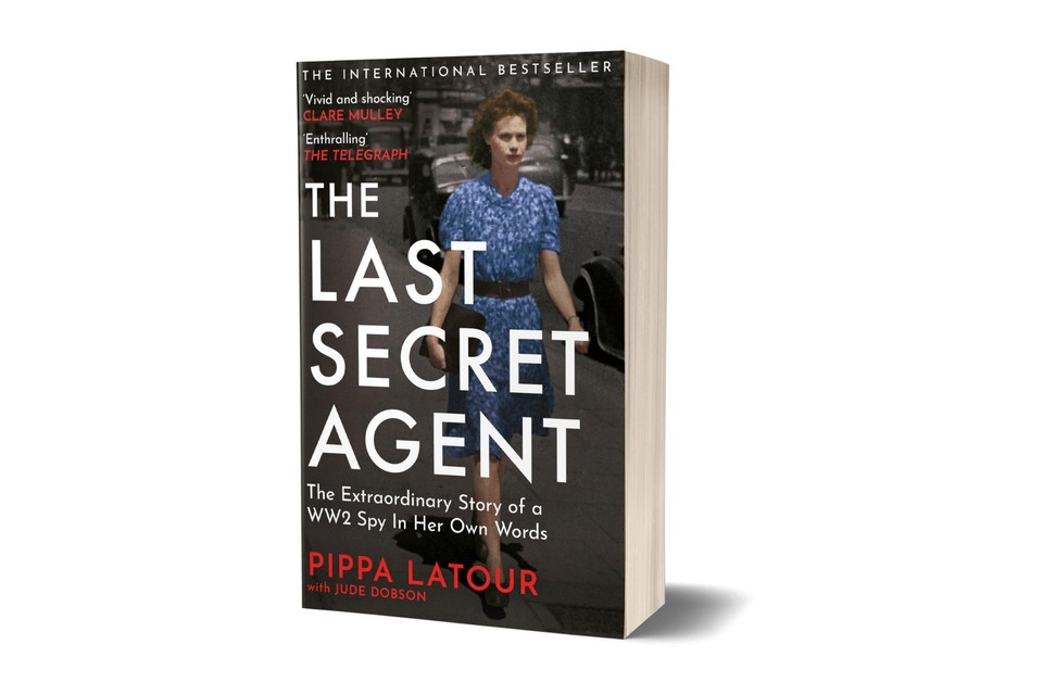 The Last Secret Agent: The Extraordinary Story of a WW2 Spy in Her Own ...