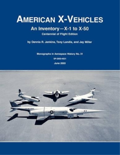 Dennis R. Jenkins Tony Landis NASA History Division American X-Vehicles ...