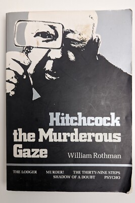 Hitchcock : The Murderous Gaze Paperback William Rothman 9780674404113 ...