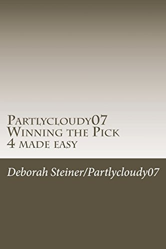 PARTLYCLOUDY07 WINNING THE PICK 4 MADE EASY: GUARANTEED By Deborah ...