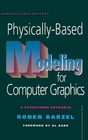 Physically-Based Modeling for Computer Graphics: A Structured Approach by Barzel 9780120798803| eBay