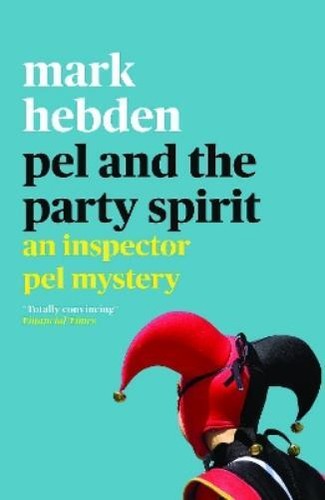 Mark Hebden Pel and the Party Spirit (Poche) Inspector Pel Mystery ...