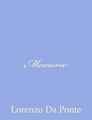 Memorie by Lorenzo Da Ponte (Italian) Paperback Book 9781480284548| eBay