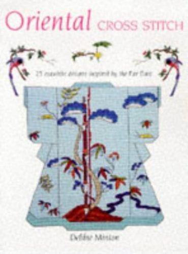 Oriental Cross Stitch : 25 Exquisite Designs Inspired by the Far East ...