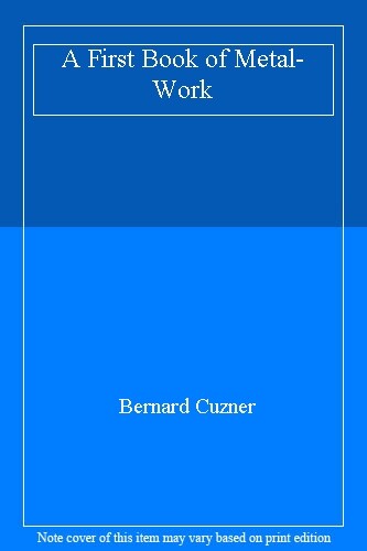 A First Book of Metal-Work By Bernard Cuzner 9780905418544| eBay