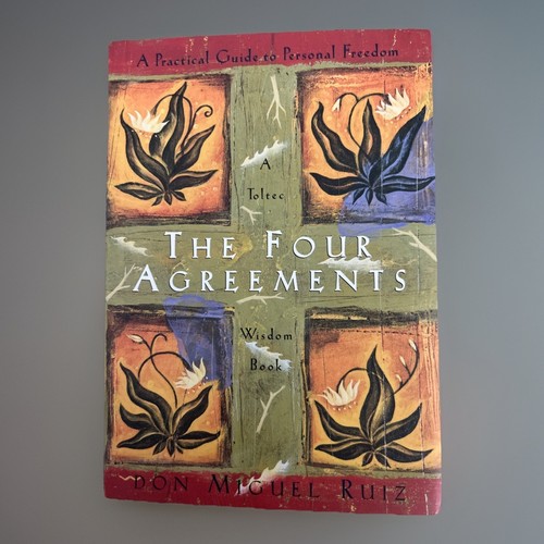The Four Agreements: A Practical Guide To Personal Freedom By Don ...