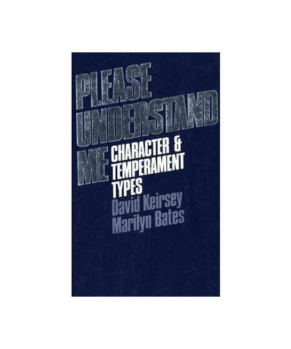 Please Understand Me: Character and Temperament Types, David Keirsey ...