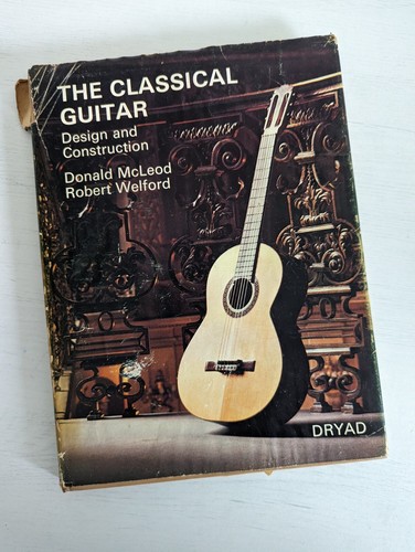 The Classical Guitar: Design And Construction - McLeod and Welford ...