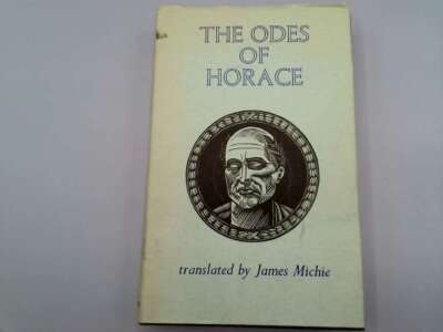 The Odes of Horace - Horace; Michie, James (tr.) - 1966-01-01 Rupert ...
