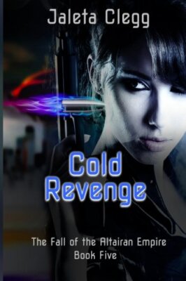 Cold Revenge: Volume 5 (The Fall of the Altairan Empire), Clegg ...