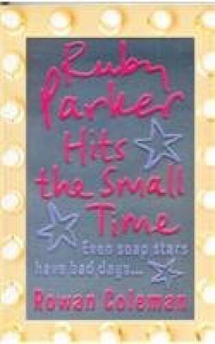 Ruby Parker Hits the Small Time - Paperback By Coleman, Rowan - GOOD | eBay