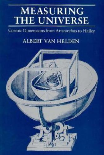 Measuring the Universe: Cosmic Dimensions from Aristarchus to Halley ...