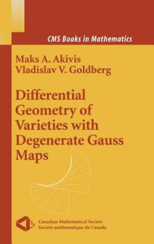 Cms Books in Mathematics Ser.: Differential Geometry of Varieties with ...