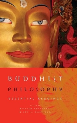Buddhist Philosophy: Essential Readings by Jay Garfield (English ...