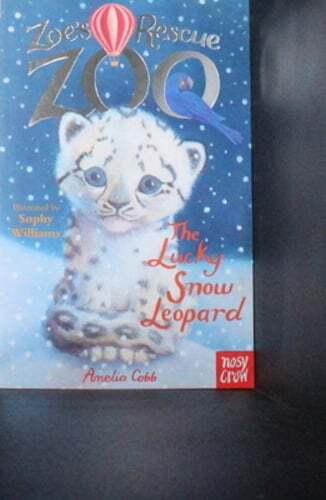 Zoe's Rescue Zoo: The Lucky Snow Leopard by Amelia Cobb: New | eBay