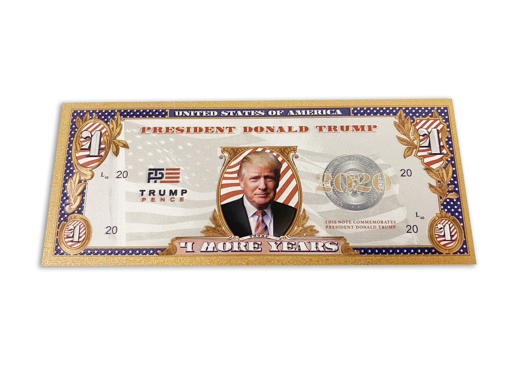 Donald Trump - 4 MORE YEARS 2020 Election Bill Authentic Commemorative ...